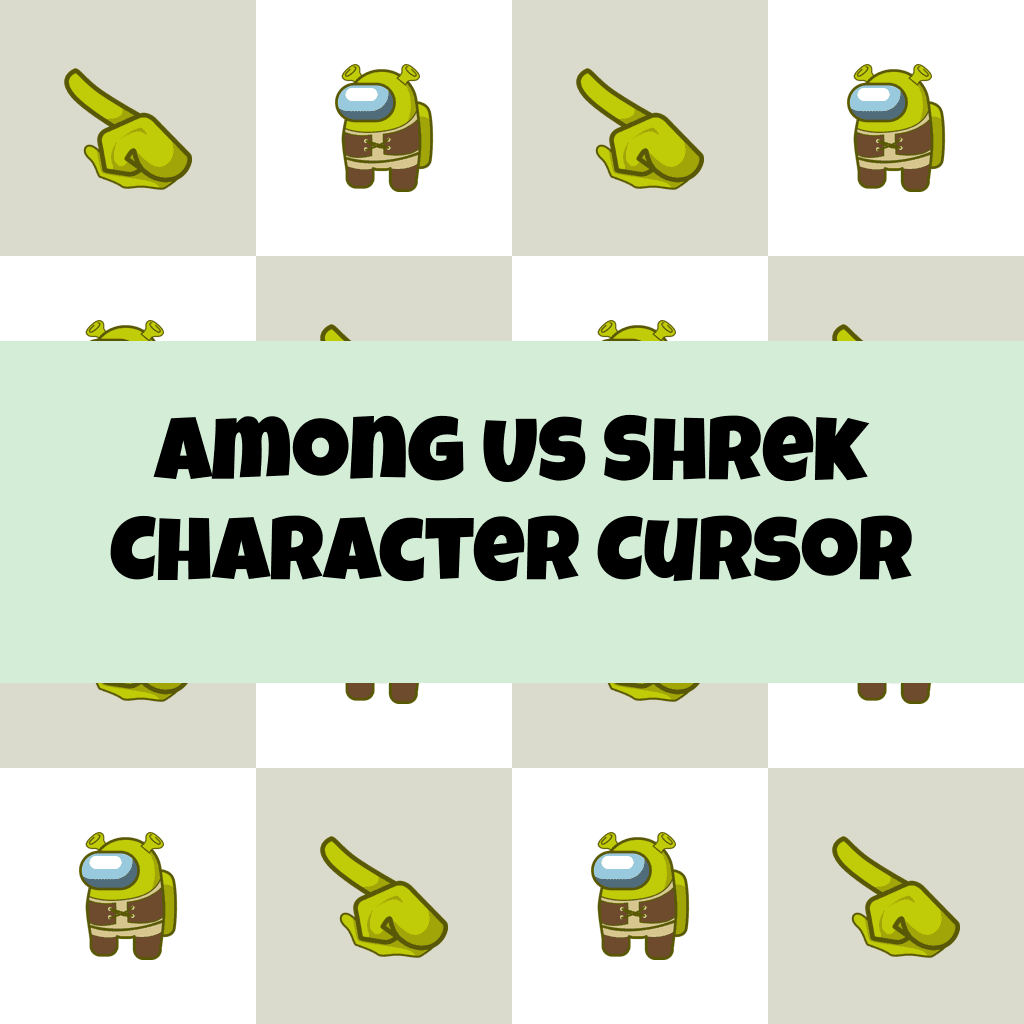 Custom Cursor Among Us Shrek Character For Chrome - Cursor Pack ...